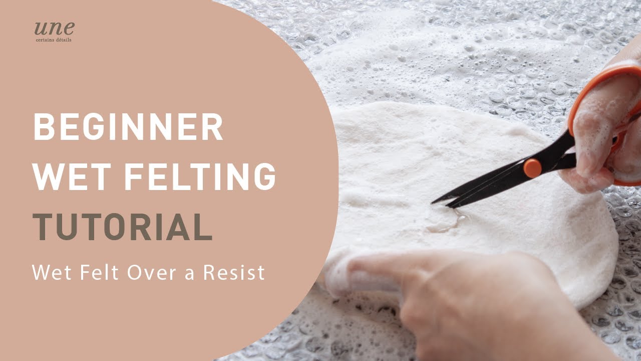 Beginner Wet Felt Tutorial: Introduce Resist & How To Use - YouTube