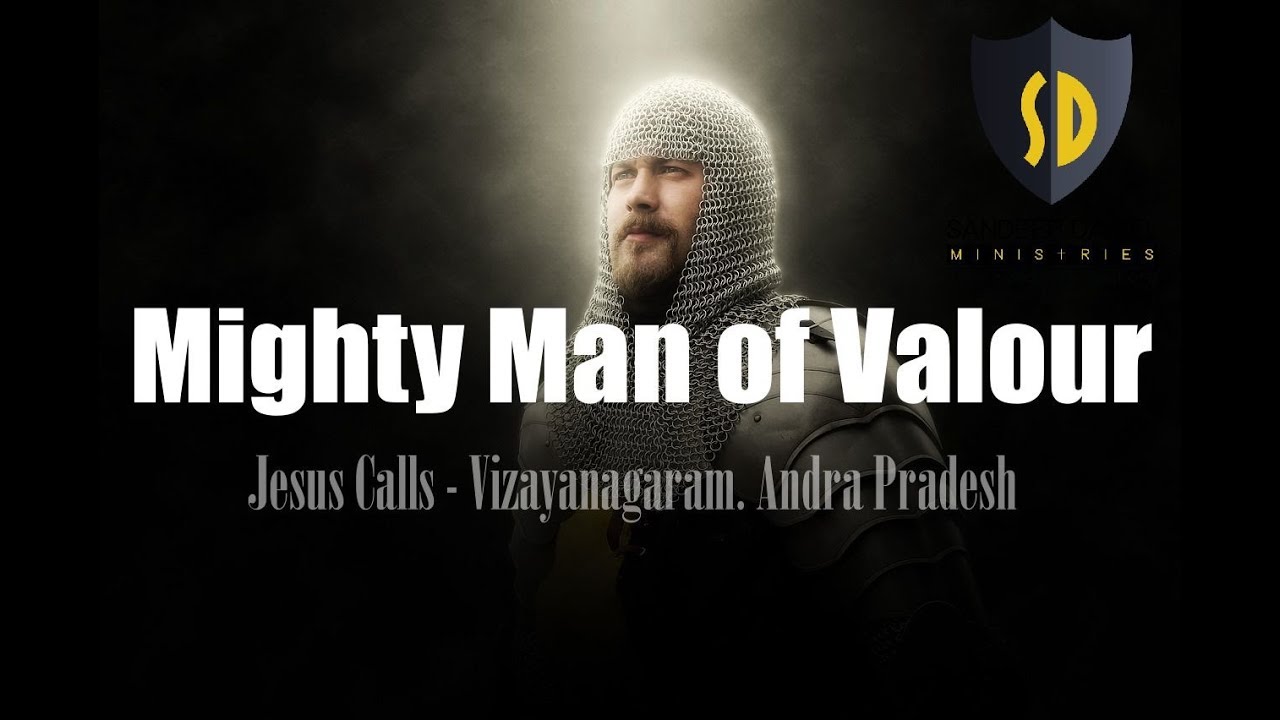 Mighty Man of Valour - Jesus Calls Vizayanagaram AP - Sandeep Daniel ...