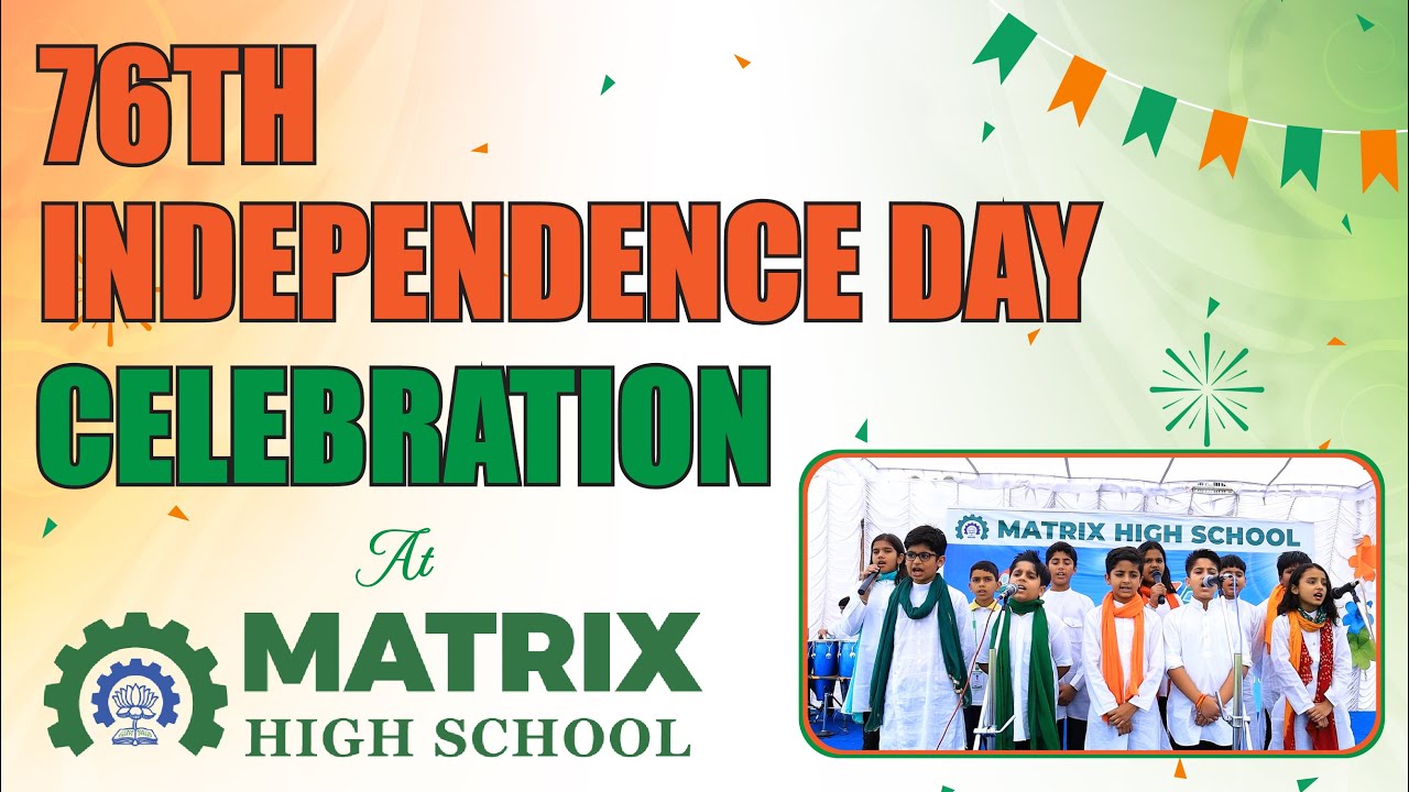 76th Independence Day Celebration at Matrix High School, best and most ...