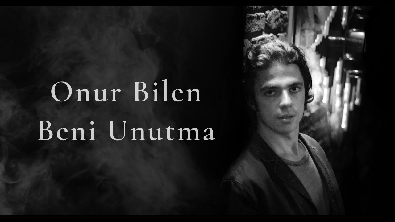 Onur Bilen - Beni Unutma (Levent Yüksel Cover) - YouTube