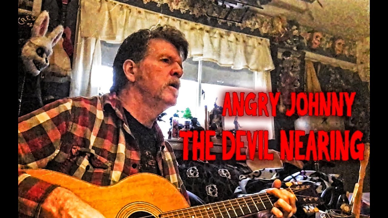 Angry Johnny, The Devil Nearing - YouTube