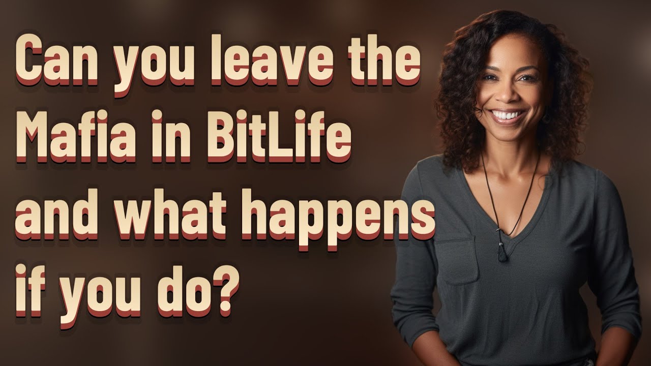Can you leave the Mafia in BitLife and what happens if you do? - YouTube