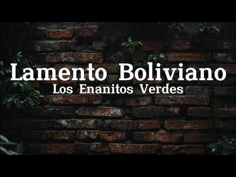 Los Enanitos Verdes - Lamento Boliviano (Letra) - YouTube