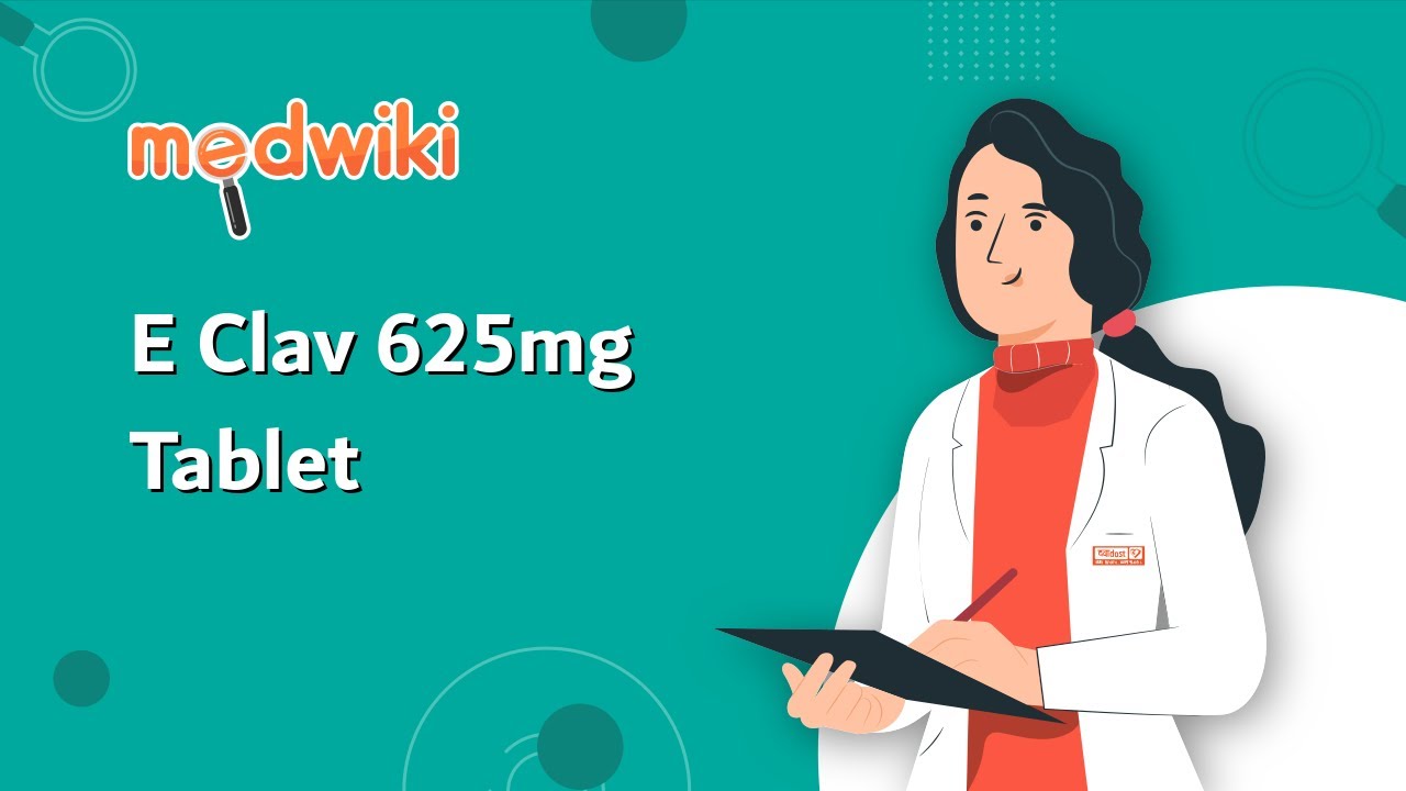 E Clav 625mg Tablet - Uses, Benefits and Side Effects - YouTube