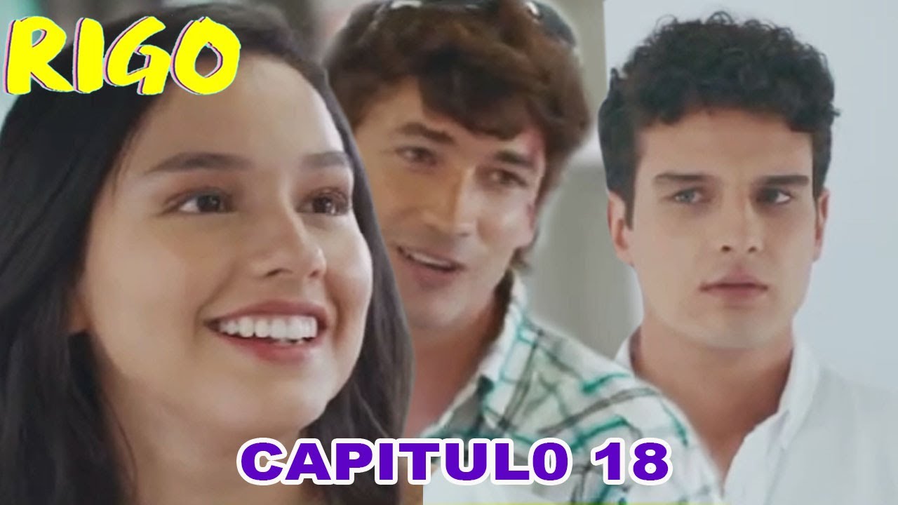 Rigo Capitulo 18 Michelle Enfrenta a Tomas Por amor a Rigo. - YouTube