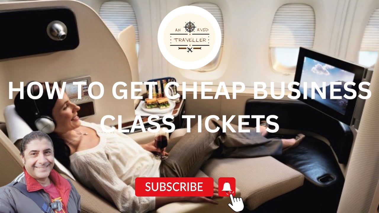 Cheap Business Class Tickets Hacks! #FlyBusinessClass - YouTube