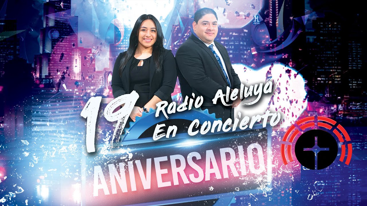 19 ANIVERSARIO DE RADIO ALELUYA - CONCIERTO CON NOE * RUTH CAMPOS ...