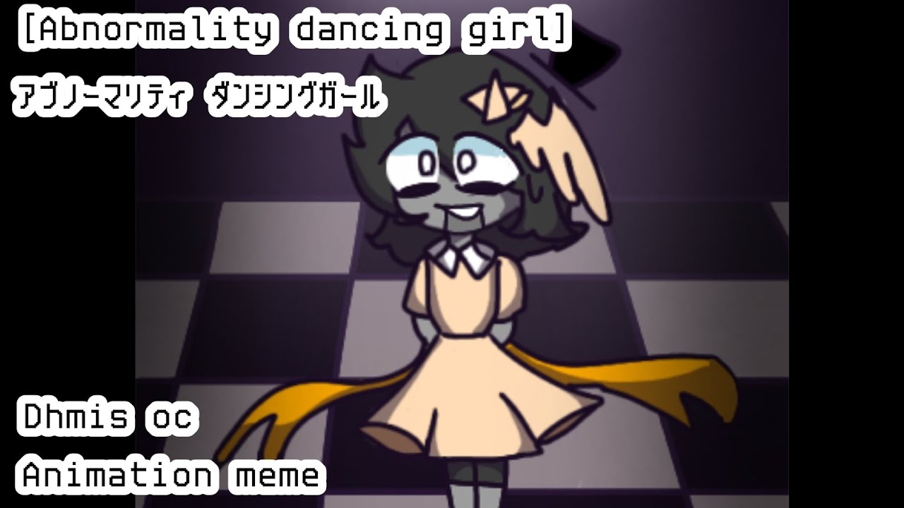 Abnormality Dancing Girl Animation Meme Dhmis Oc Read Description