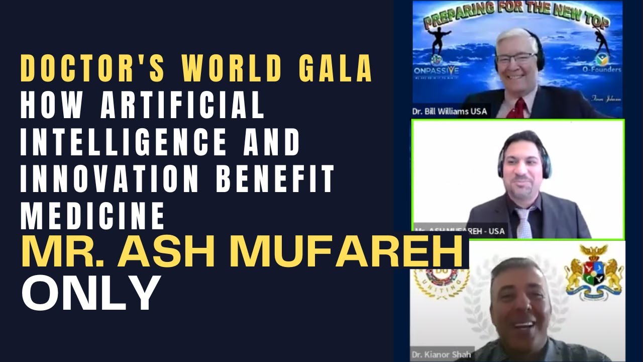 ONPASSIVE 🔶 Mr. ASH MUFAREH ONLY 🔶 Doctor's World Gala - How AI and ...
