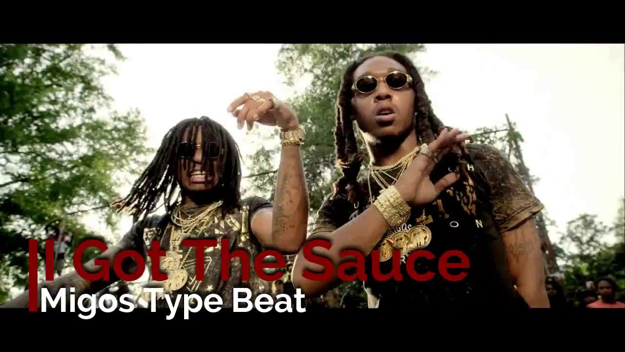 Migos Type Beat 2017 - "I Got The Sauce" (2017 Trap Beat) - YouTube