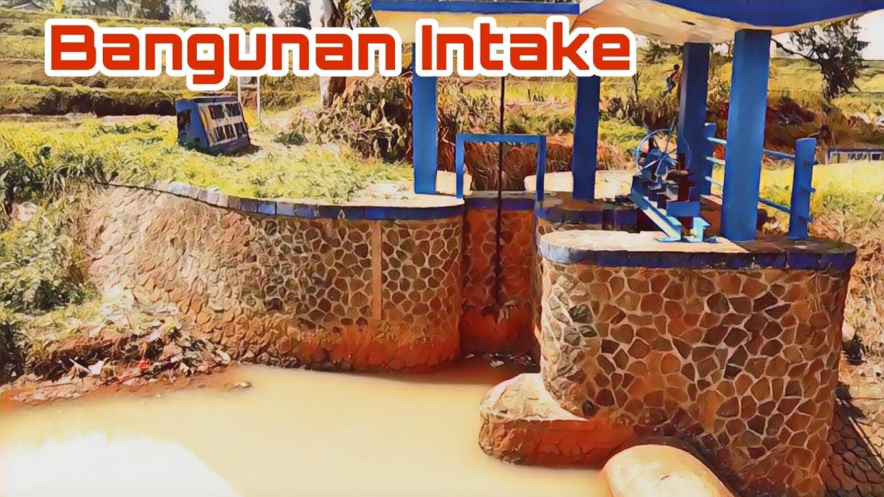 APA ITU BANGUNAN INTAKE - YouTube