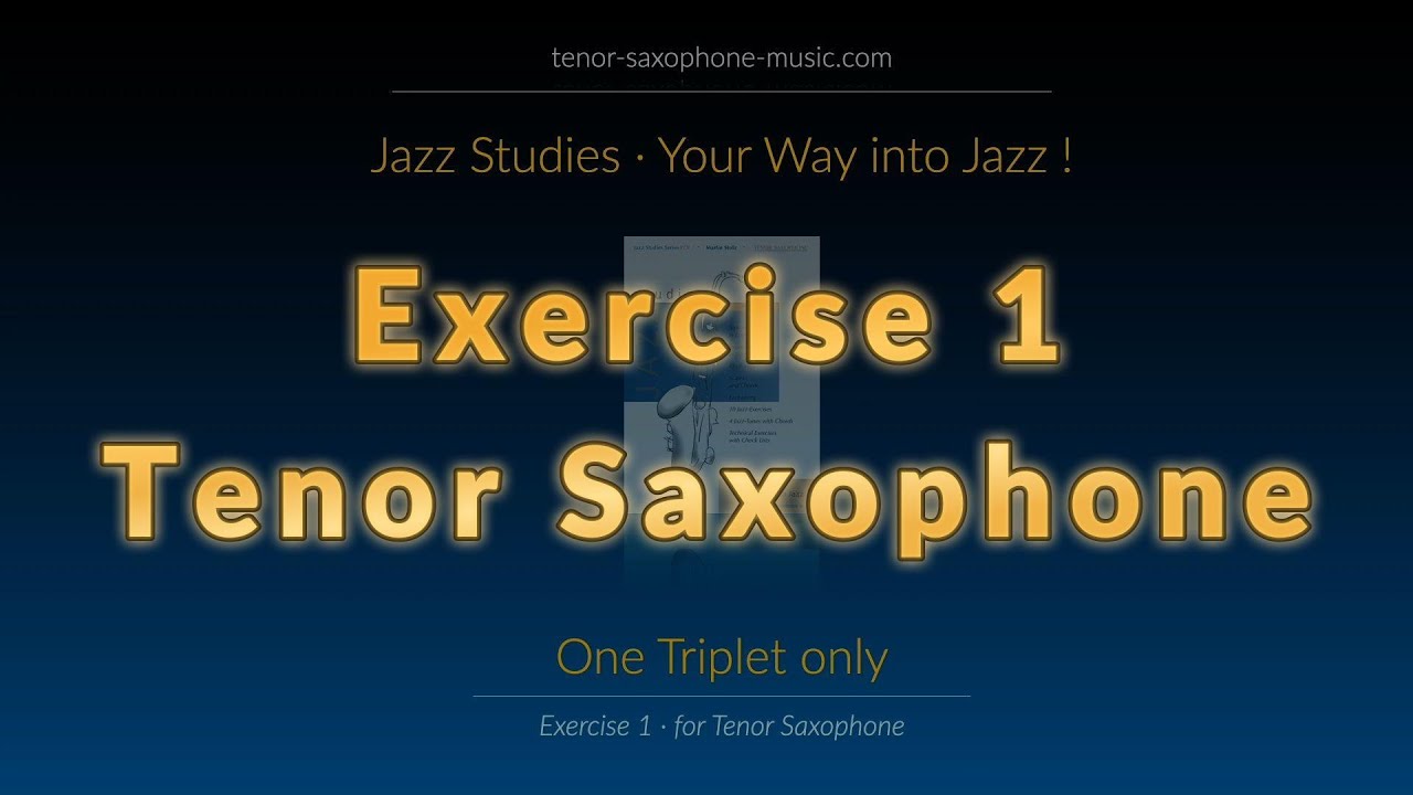 Exercise 1 "One Triplet only" for Tenor Saxophone - YouTube