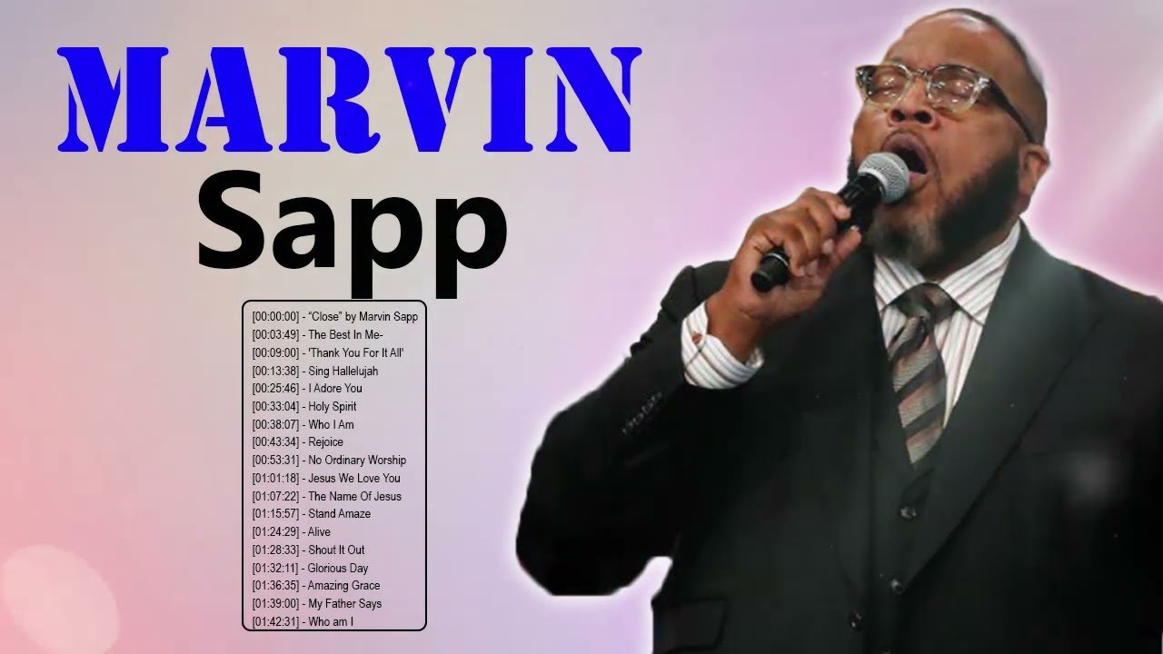 Marvin Sapp - Top Gospel Songs Praise And Worship - Christian Worship ...