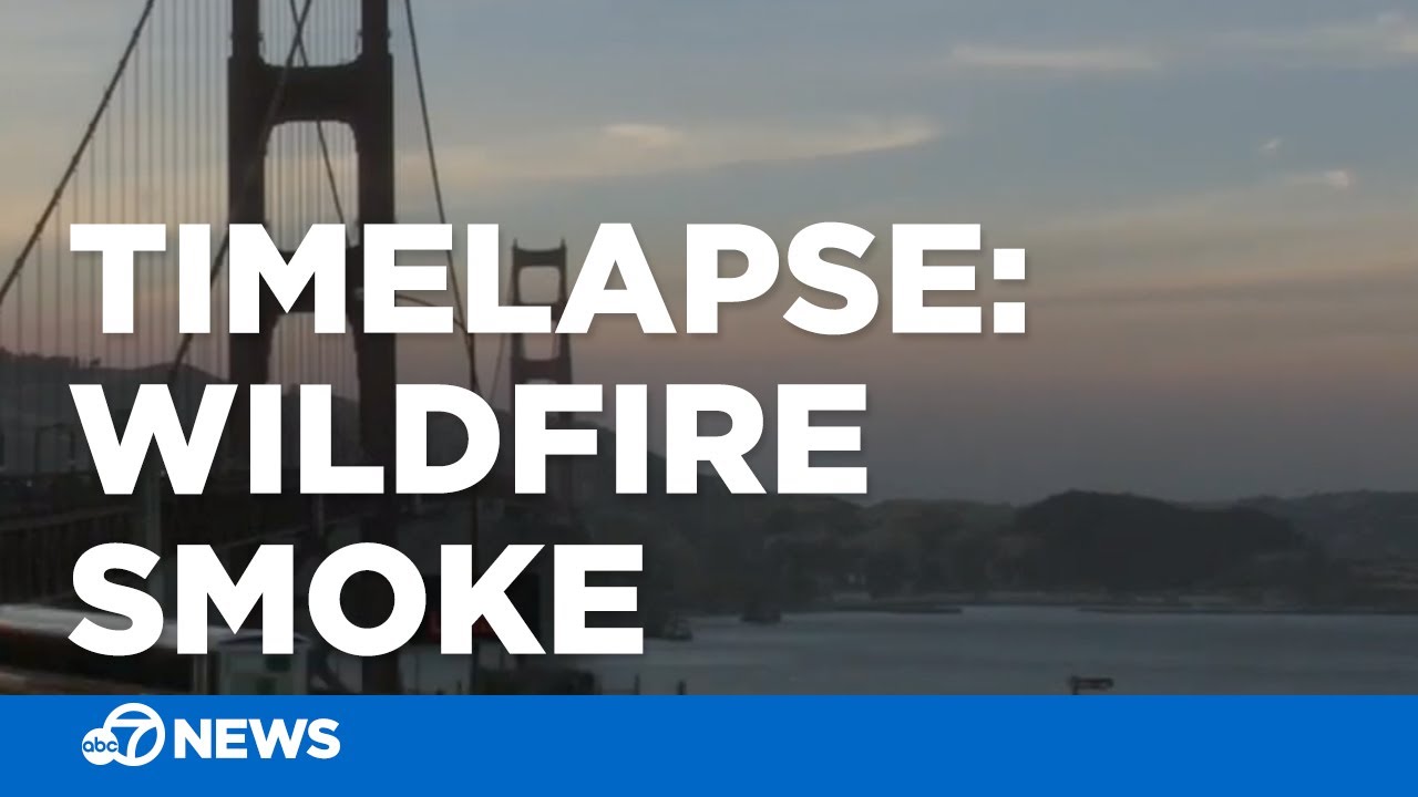 TIMELAPSE: Smoke from wildfire reaches Golden Gate Bridge - YouTube