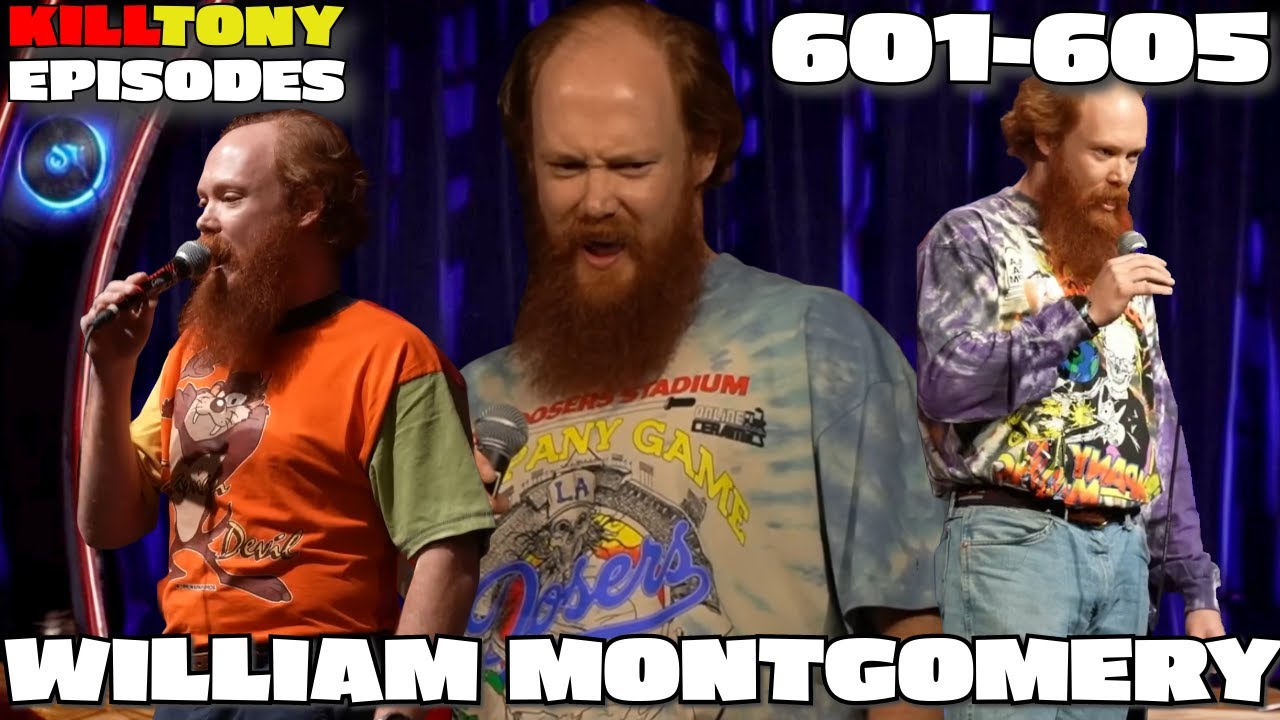 William Montgomery - Kill Tony Episodes - (601-605) - YouTube