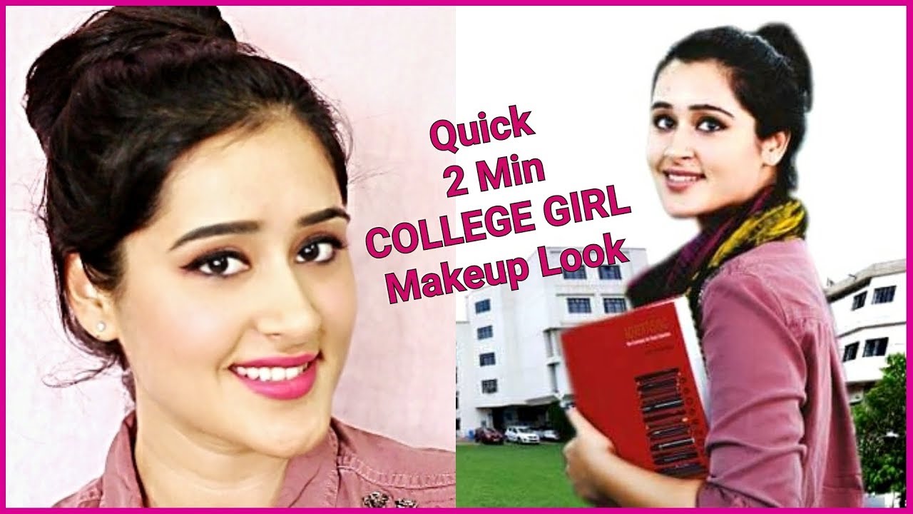 How to : 2 MINUTE COLLEGE MAKEUP FOR GIRLS | Easily Available ...