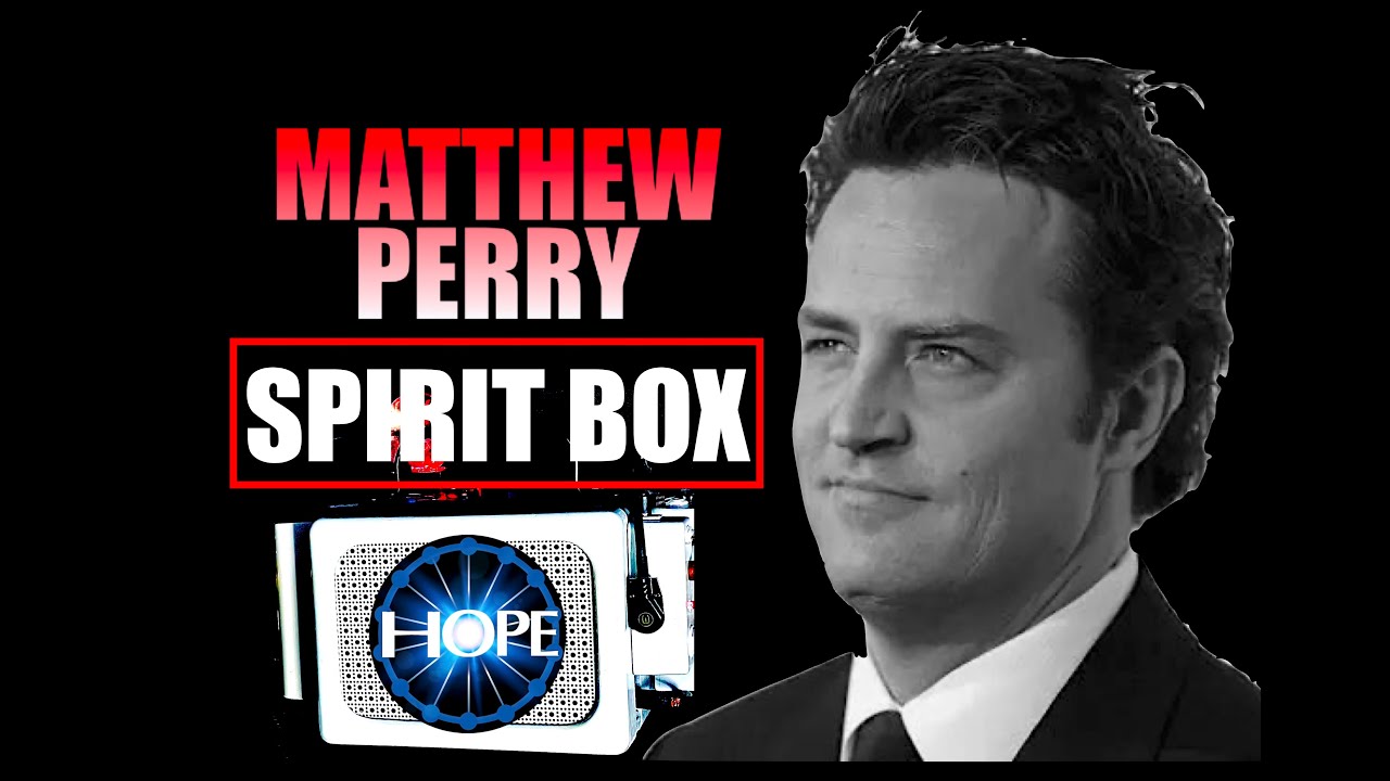 Matthew Perry Spirit Box 2024| "Now I Feel Foolish" - YouTube