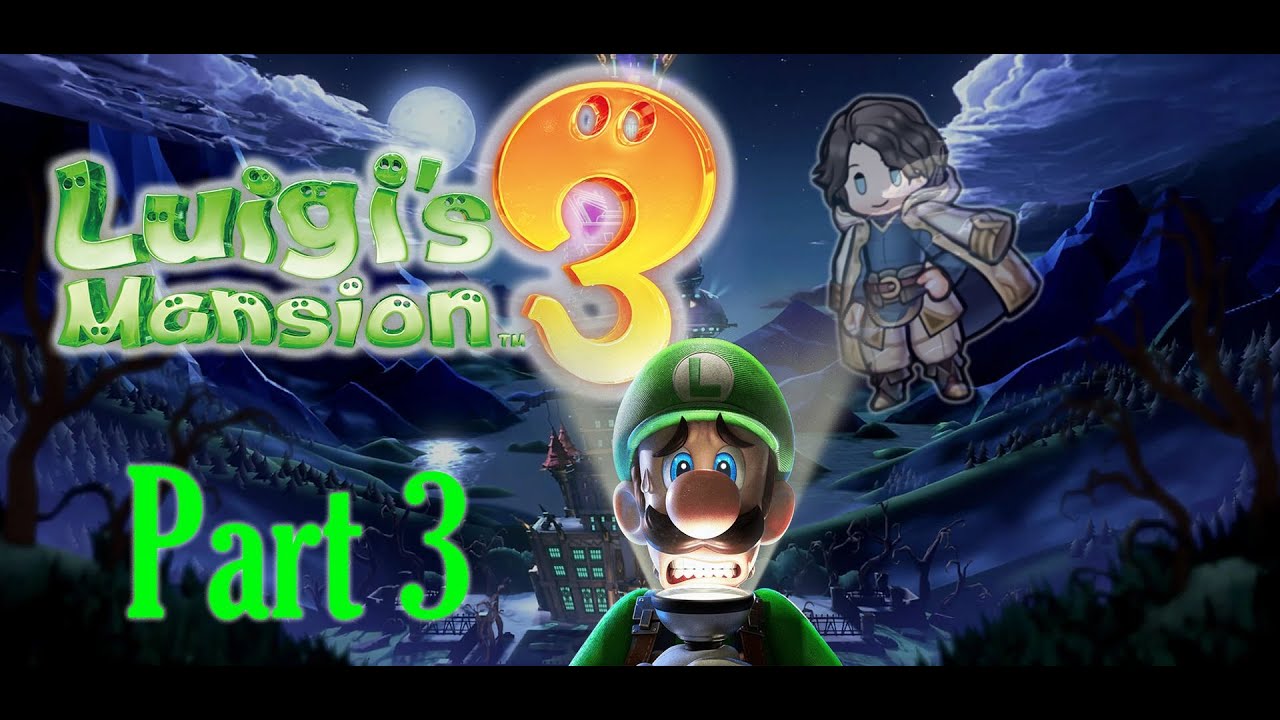 I Ain't Afraid of Ghosts | Luigi's Mansion 3 (Part 3) - YouTube