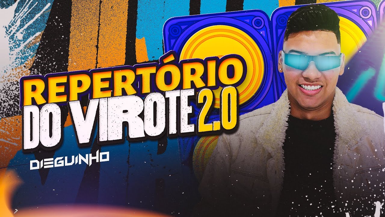DIEGUINHO - REPERTÓRIO DO VIROTE 2.0 - YouTube