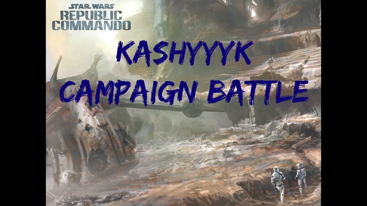 Star Wars Republic Commando - Kashyyyk Campaign Battle (Soundtrack ...