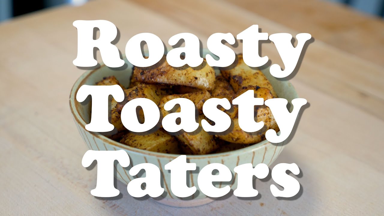 Roasty Toasty Taters | Basic Home Cooking - YouTube