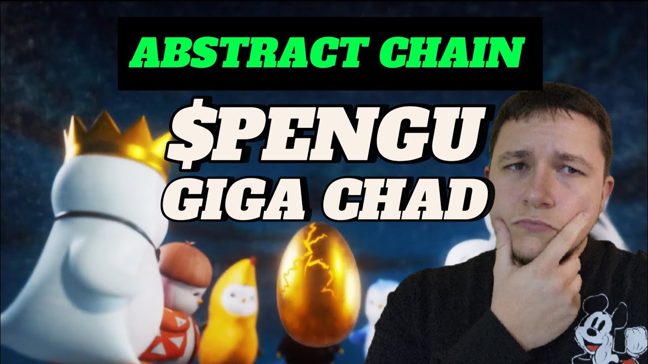 TOKEN $PENGU ? GIGA CHAD ? ACTUALITE ABSTRACT CHAIN - YouTube