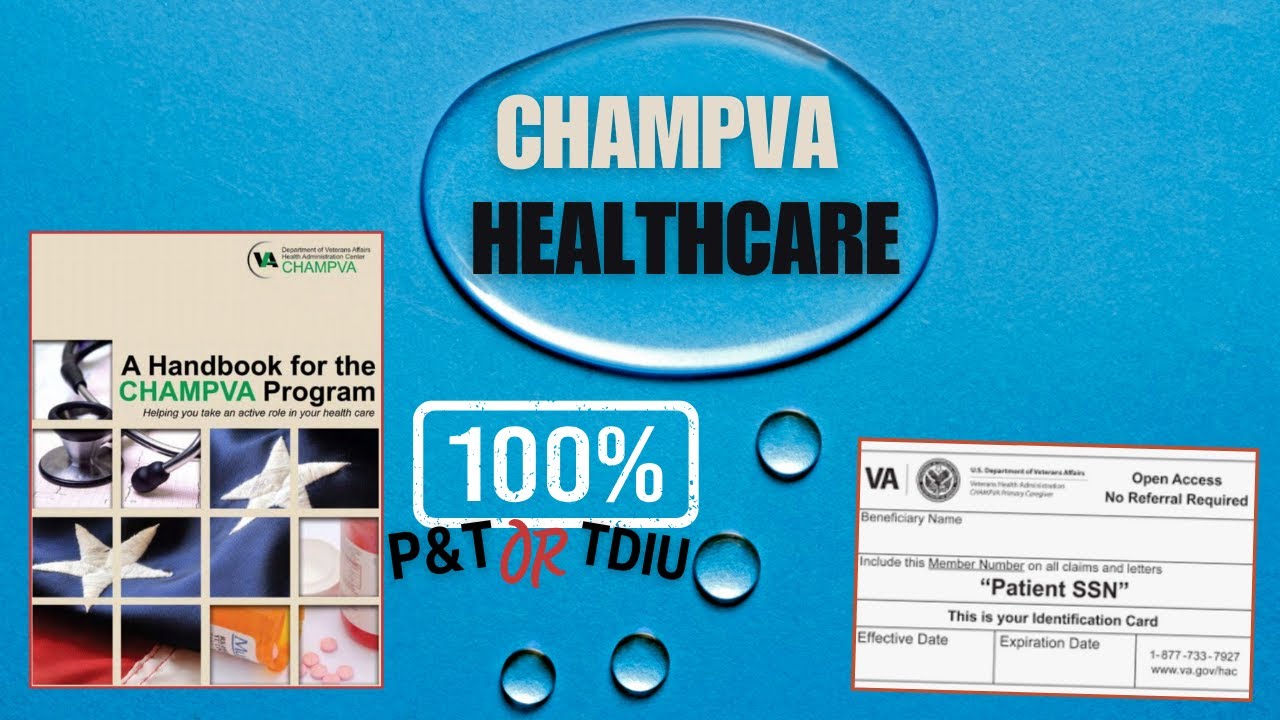 CHAMPVA Healthcare for Dependents of 100% P&T Disabled Veterans ...