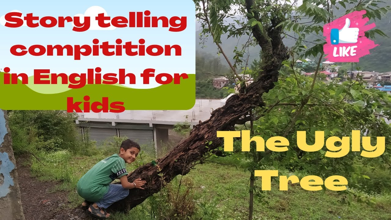The Ugly Tree#story in English for kids#story telling compitition#Tree ...