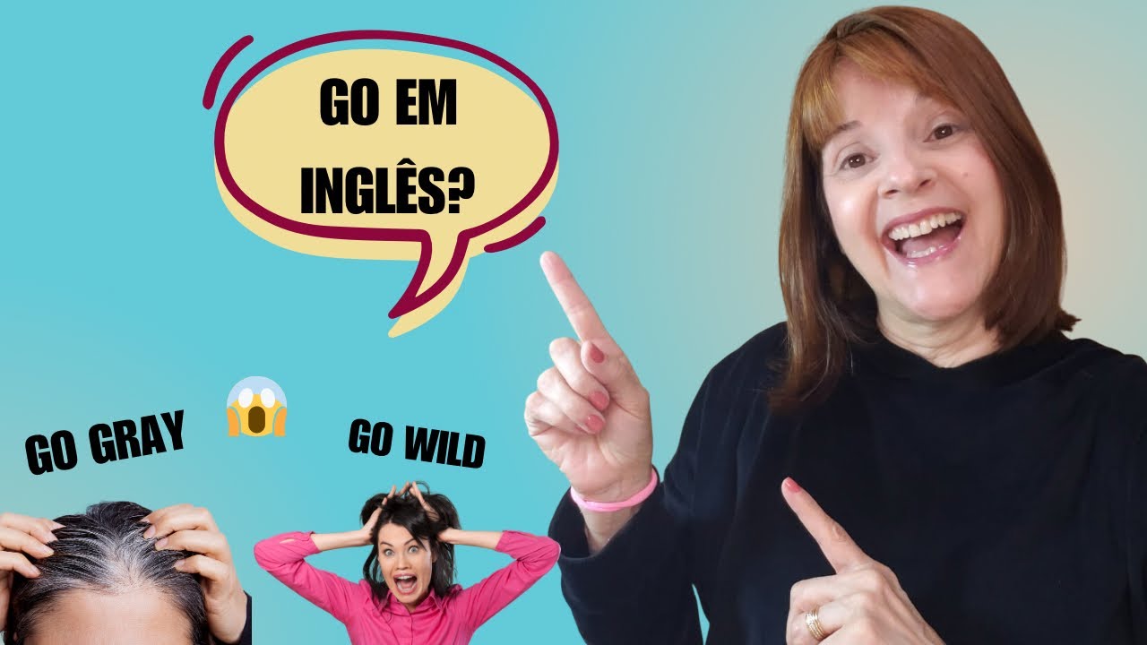 DESCUBRA COMO USAR O VERBO GO EM INGLÊS - YouTube