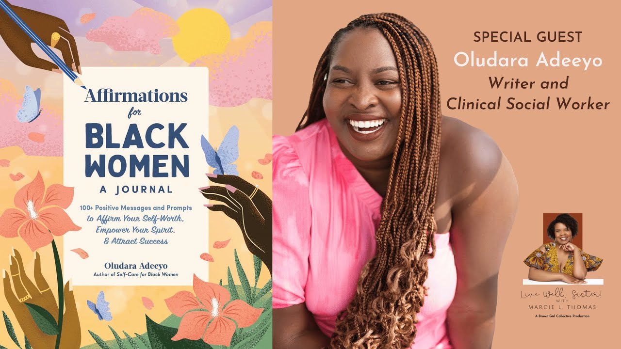 Oludara Adeeyo: Affirmations for Black Women | Live Well, Sister! with ...