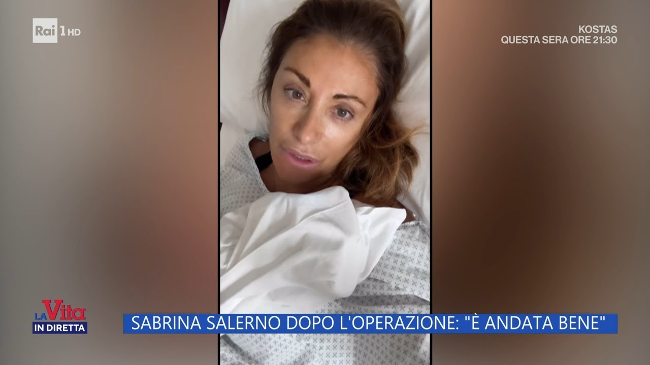 Sabrina Salerno, il video dall'ospedale: "L'operazione è andata bene ...