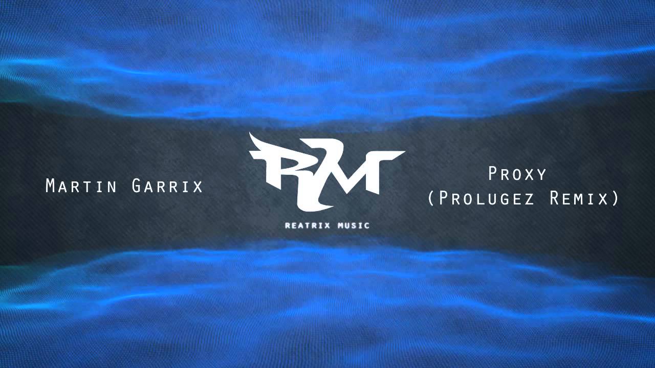 Martin Garrix - Proxy (Prolugez Remix) - YouTube