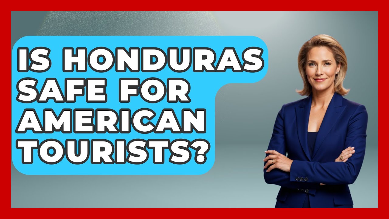 Is Honduras Safe For American Tourists? - Central America Uncovered ...