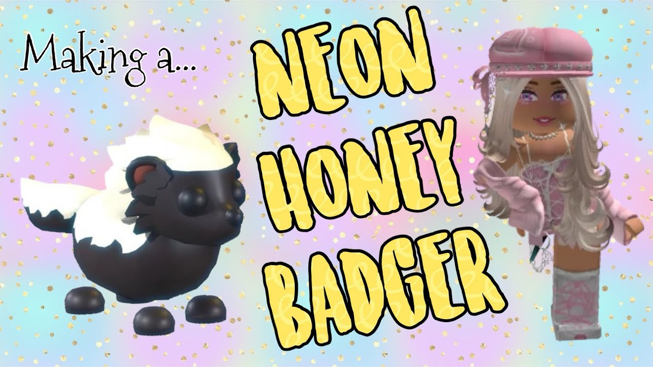 J&F PLAYZ - We made a… NEON HONEY BADGER #adoptme #ugc #ugcupdate # ...