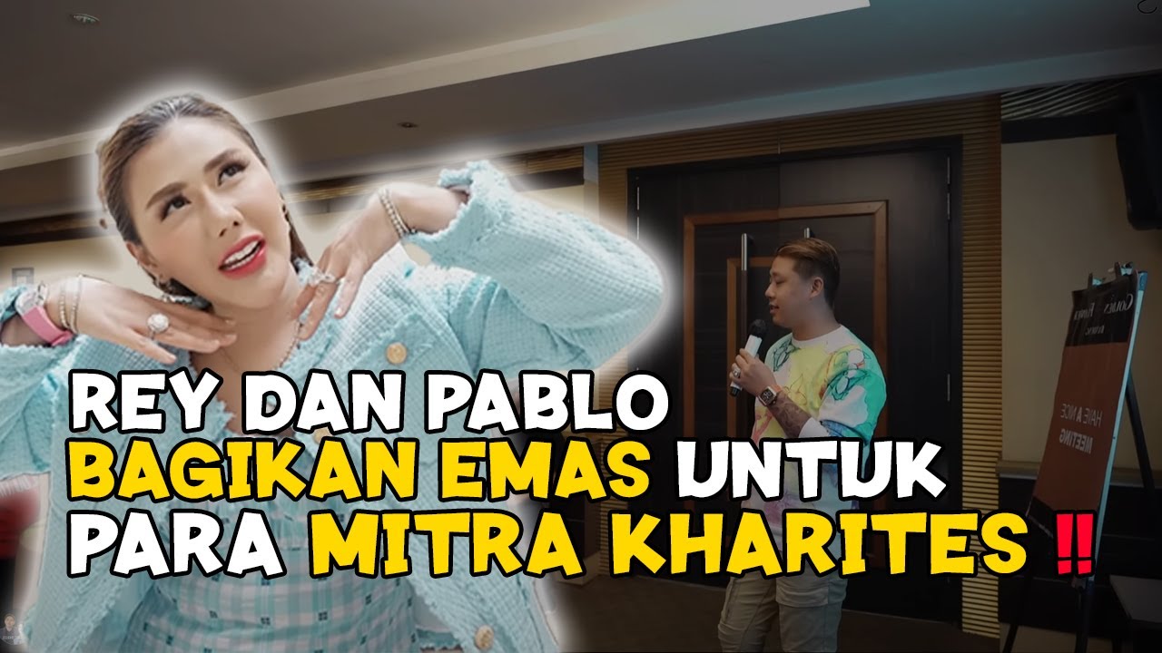 REY DAN PABLO BAGIKAN EMAS UNTUK PARA MITRA KHARITES !! - YouTube