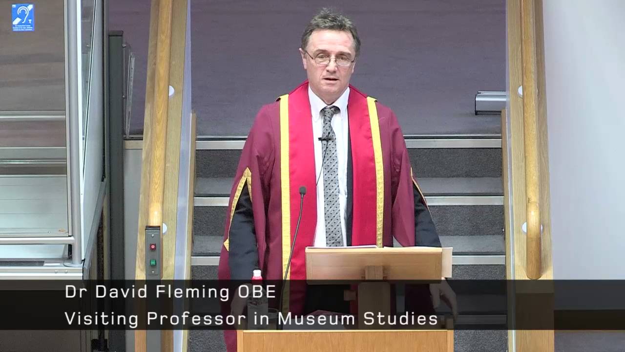 David Fleming Inaugural Lecture: ‘life changing’ museums - YouTube