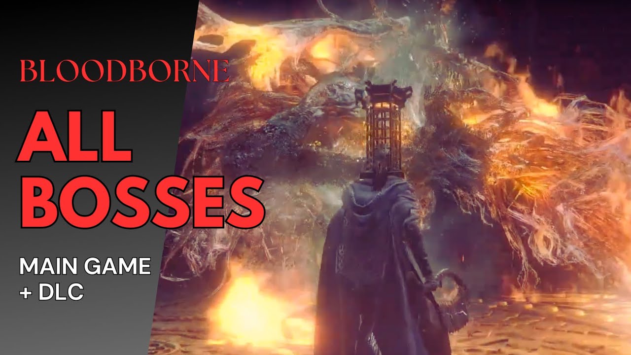 Bloodborne - All Bosses Playthrough (Main Game + DLC) [with commentary ...