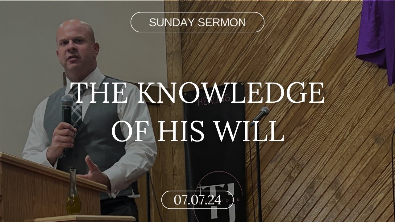 The Knowledge Of His Will Sunday Service - YouTube
