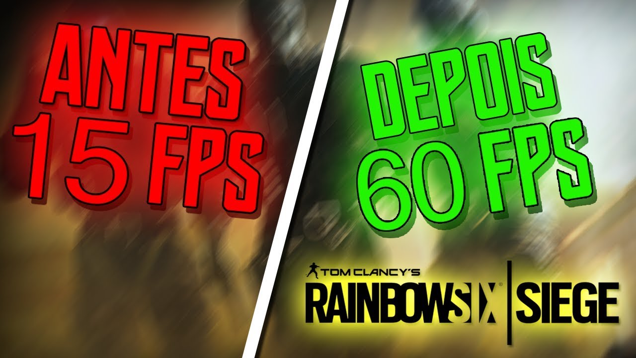 COMO AUMENTAR O FPS DO RAINBOW SIX SIEGE ! - YouTube
