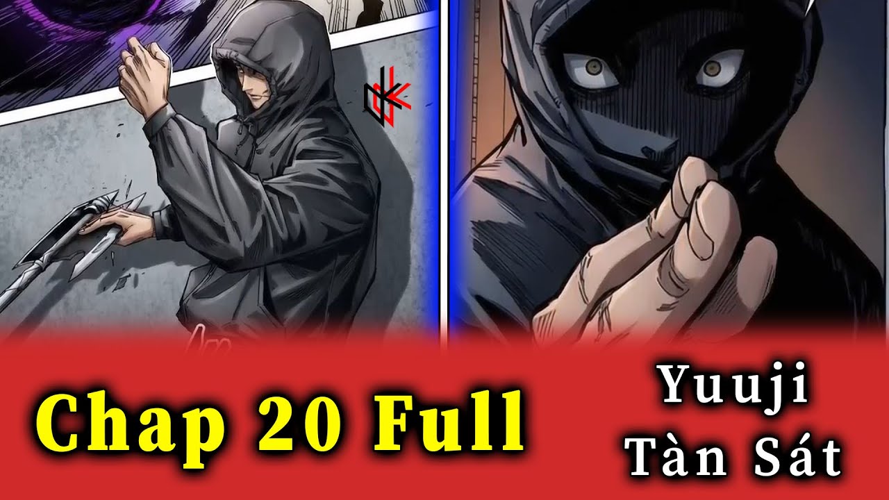 Chap 20 Full. Yuuji Cắt Nát Nguyền Hồn. Bộc Lộ Sức Mạnh Tối Thượng ...