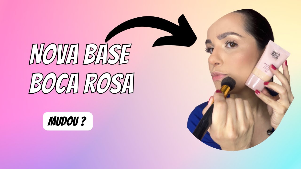 TESTEI A NOVA BASE BOCA ROSA BEAUTY E COMPAREI COM A ANTIGA - YouTube