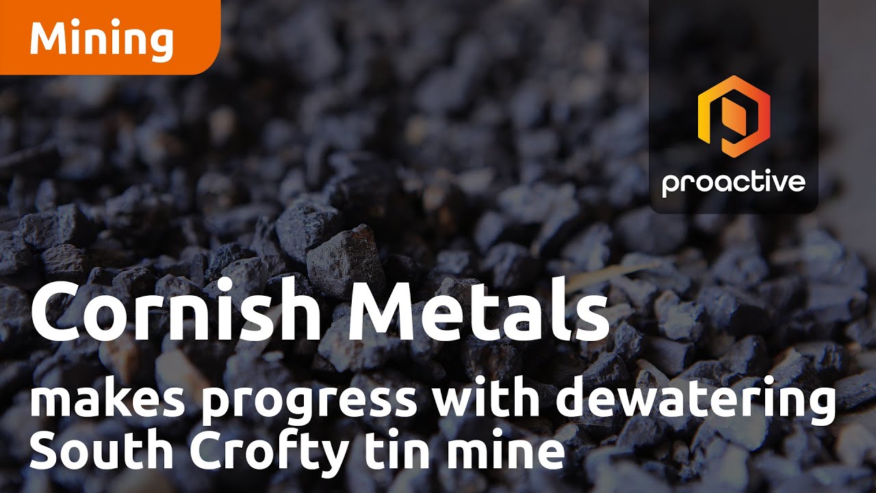 Cornish Metals makes progress with dewatering South Crofty tin mine; on ...