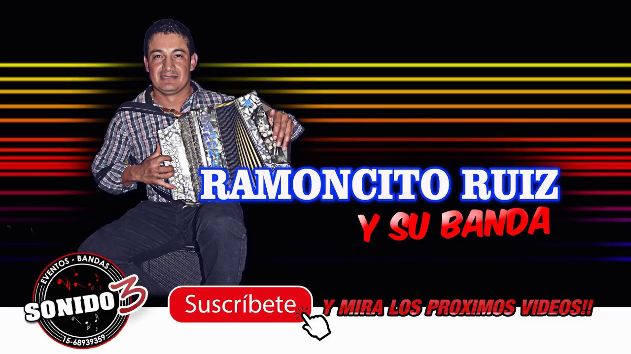 RAMONCITO RUIZ Y SU BANDA -SONIDO3 - YouTube
