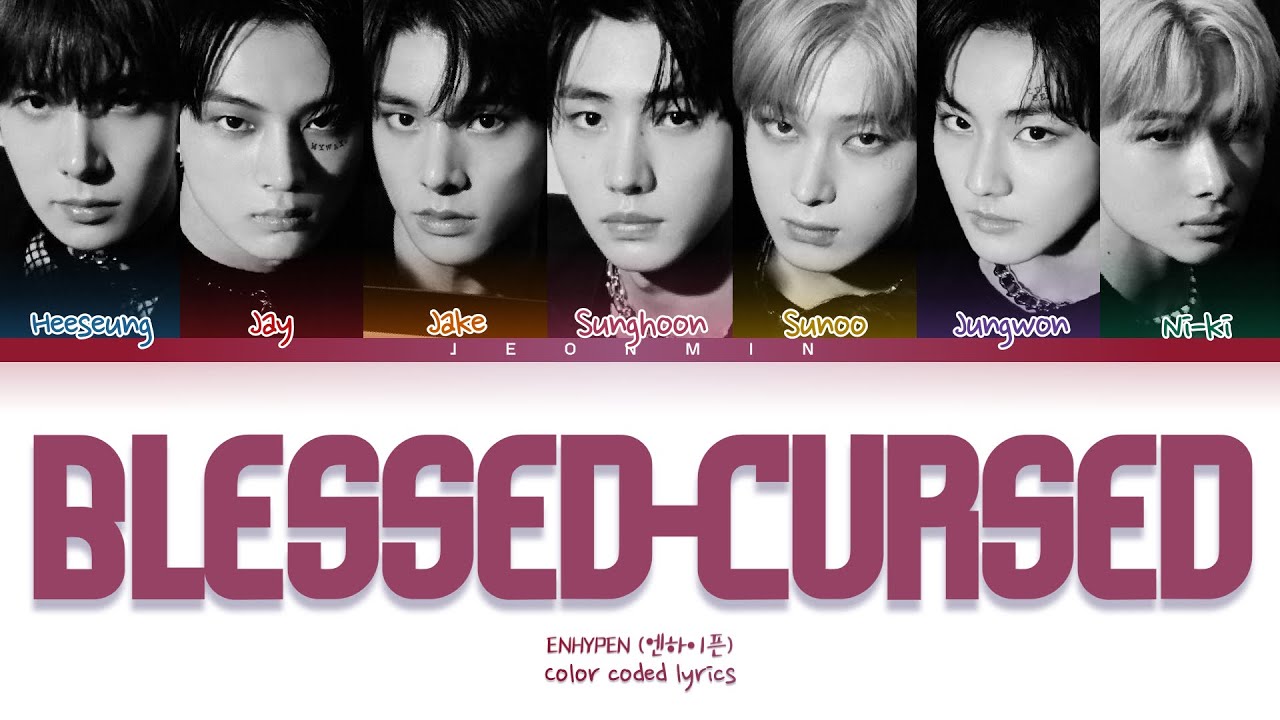 ENHYPEN Blessed-Cursed Lyrics (엔하이픈 Blessed-Cursed 가사) (Color Coded ...