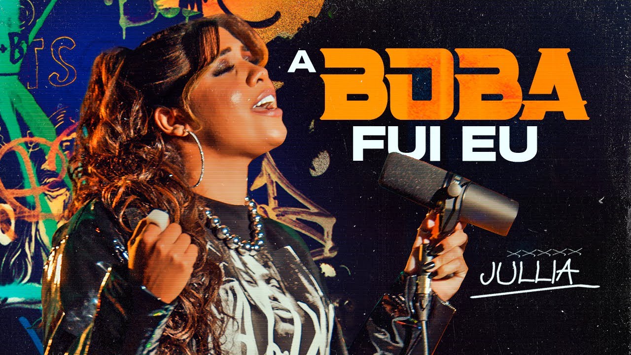 A Boba Fui Eu - É A JULLIA - YouTube