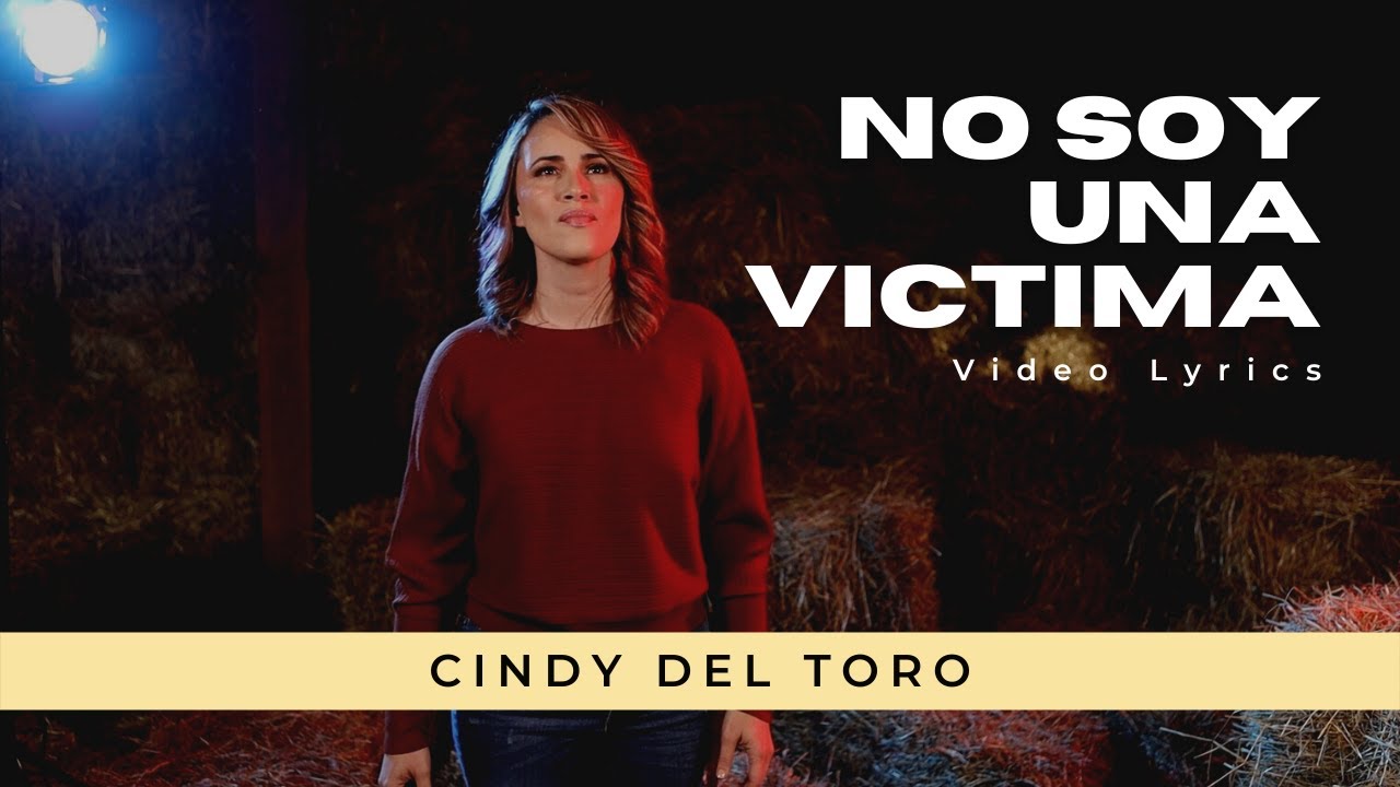 Video Lyrics - No Soy una Víctima - Cindy Del Toro - YouTube