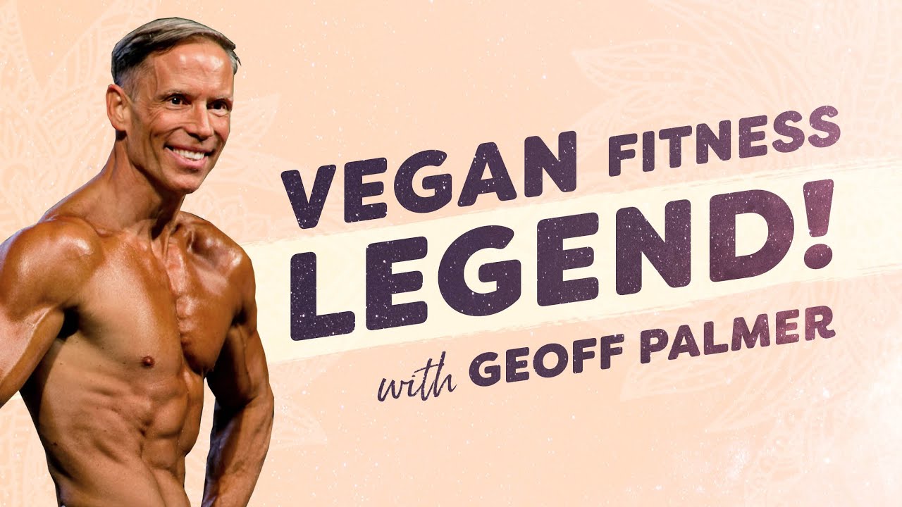Meet Vegan Fitness Legend Geoff Palmer! - YouTube