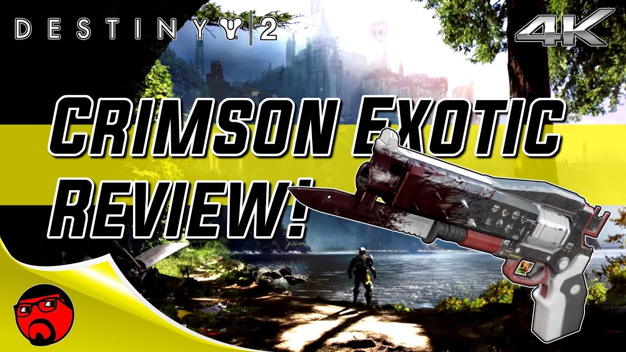 Destiny 2 Exotic Review - Crimson! [4K] - YouTube