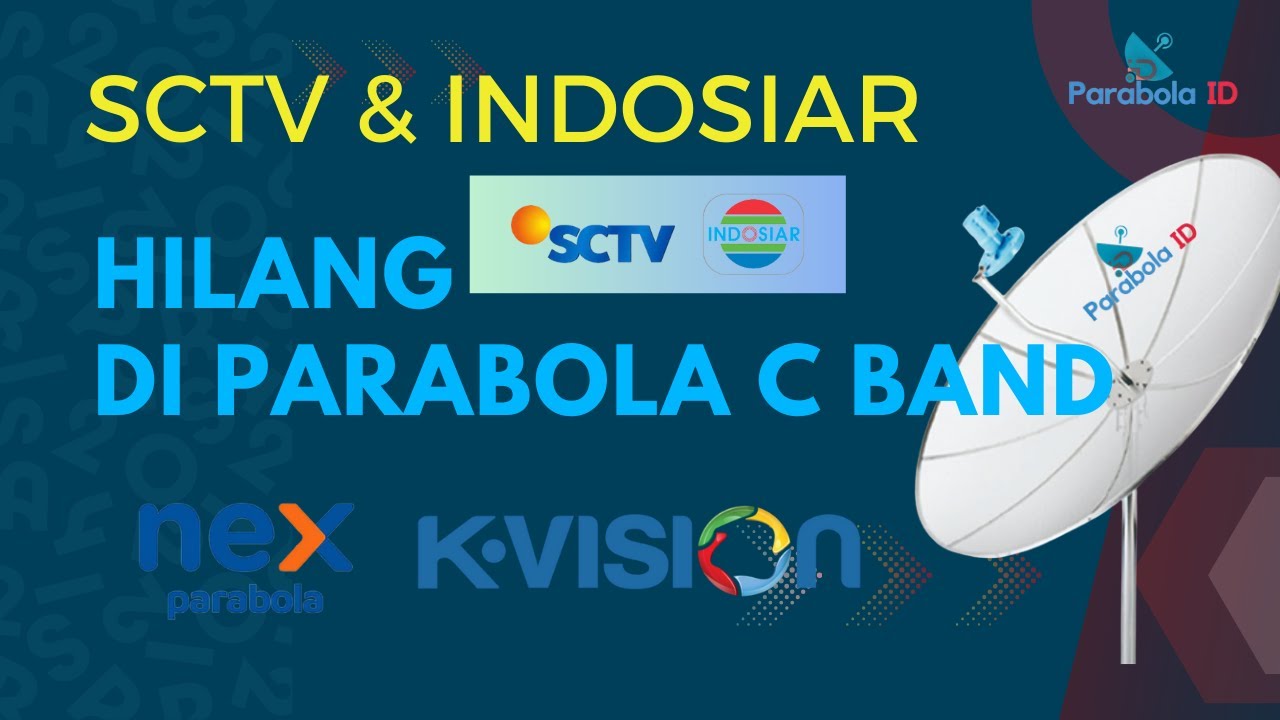 UPDATE CHANNEL SCTV DAN INDOSIAR HILANG DI PARABOLA C BAND SATELIT ...