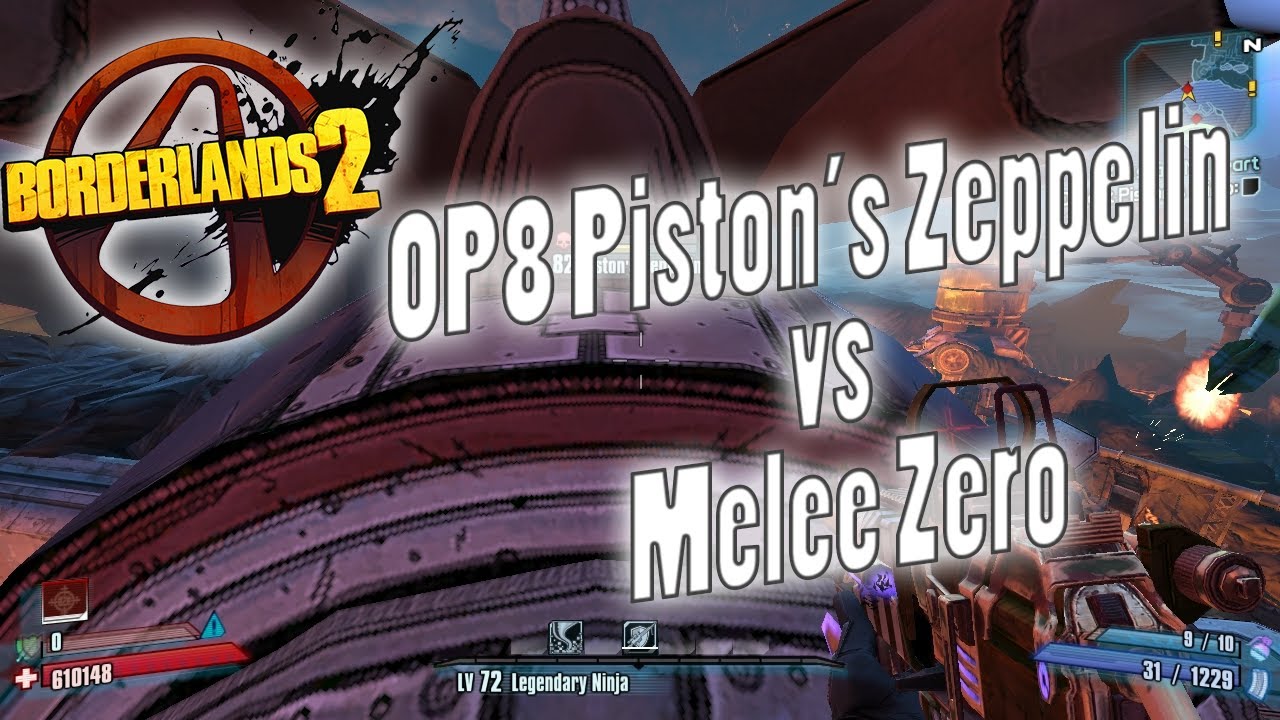Borderlands 2 | OP8 Piston's Zeppelin vs Melee Zero - YouTube